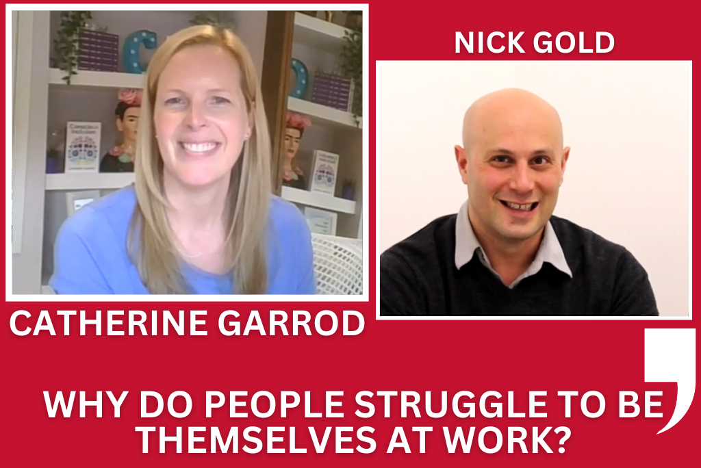 Why do people struggle to be themselves at work? Catherine Garrod In ...
